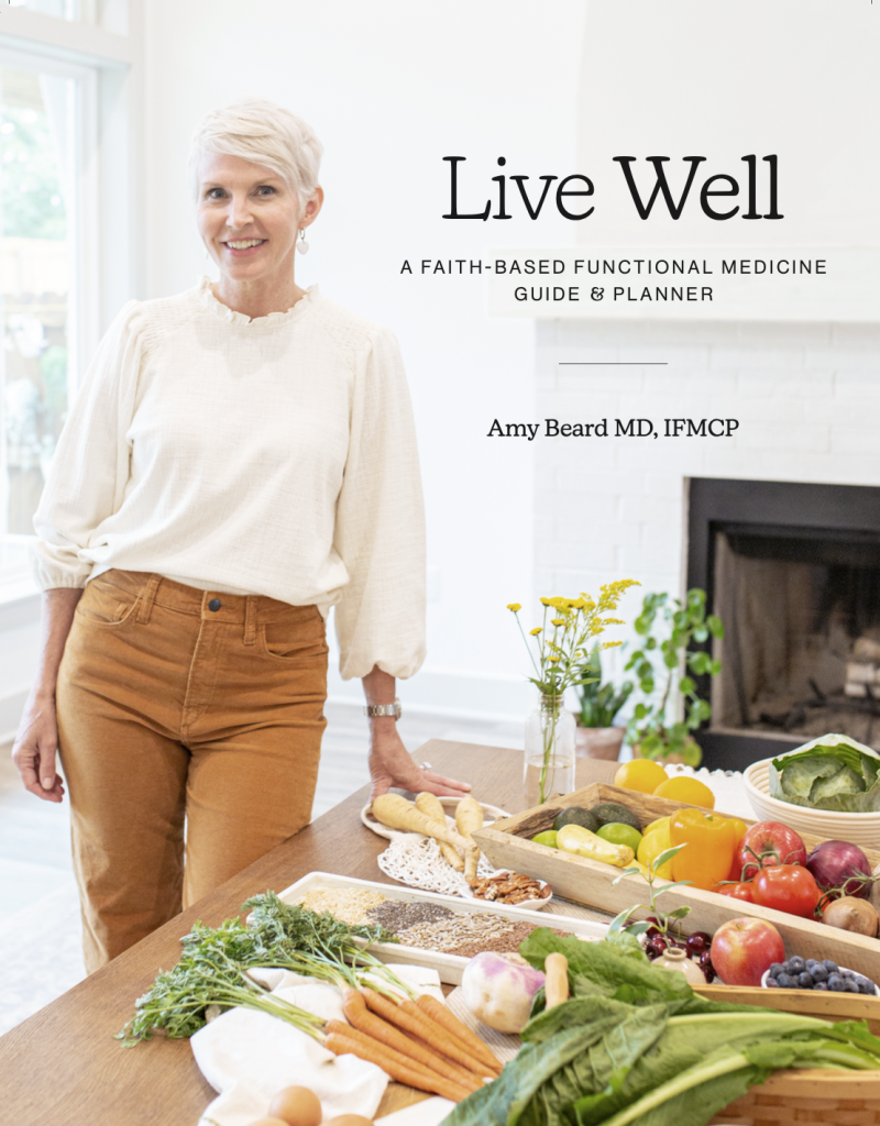 Live Well: Faith-Based Functional Medicine Course & Planner | Amy Beard MD