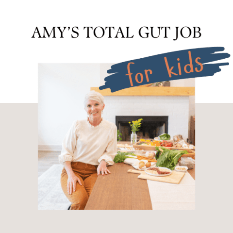 Amy's Total Gut Job for Kids | Amy Beard MD